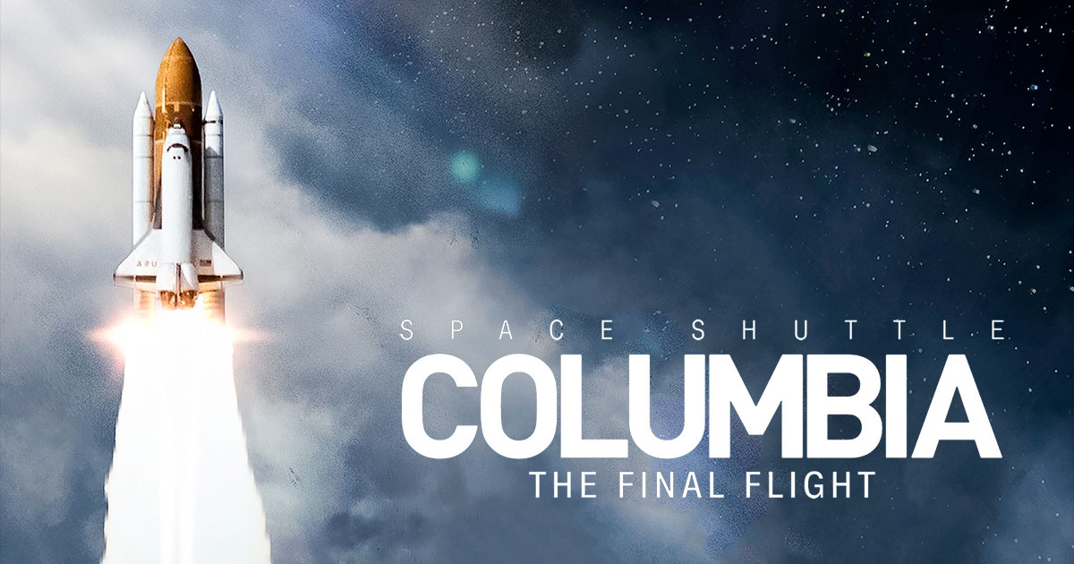 'Space Shuttle Columbia: The Final Flight' documentary set to conclude ...